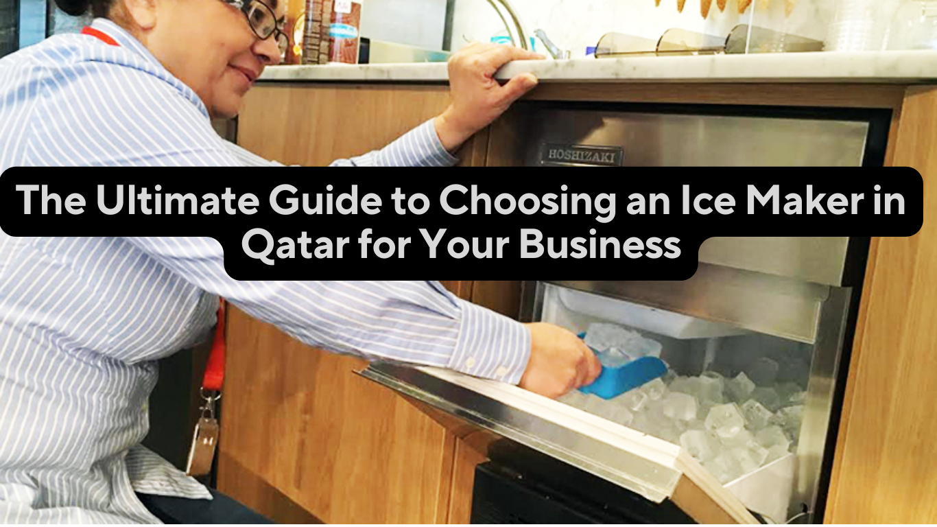 Buy Ice Maker in Qatar Online: Choose Best for Business.