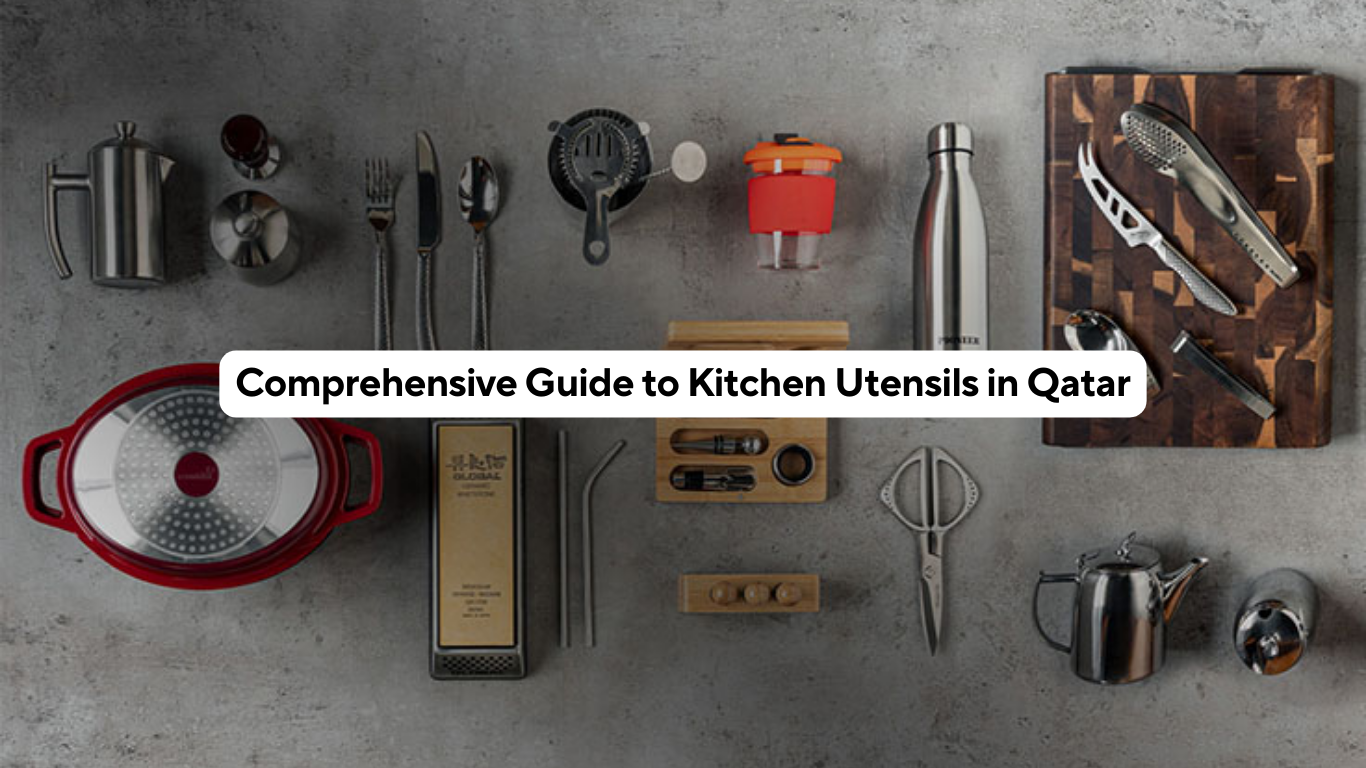 Kitchen Utensils in Qatar | Premium with Al Rawaa & Al Ibdaa
