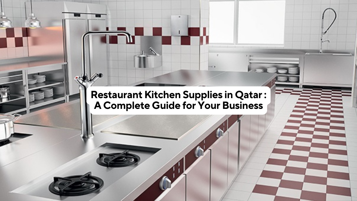 Restaurant Kitchen Supplies in Qatar | Buy High-Quality Equipment