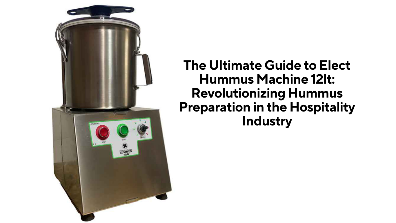Elect Hummus Machine 12lt | Commercial Hummus Maker in Qatar